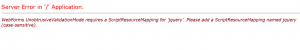 Webforms Unobtrusivevalidationmode Requires A Scriptresourcemapping For 'jquery'