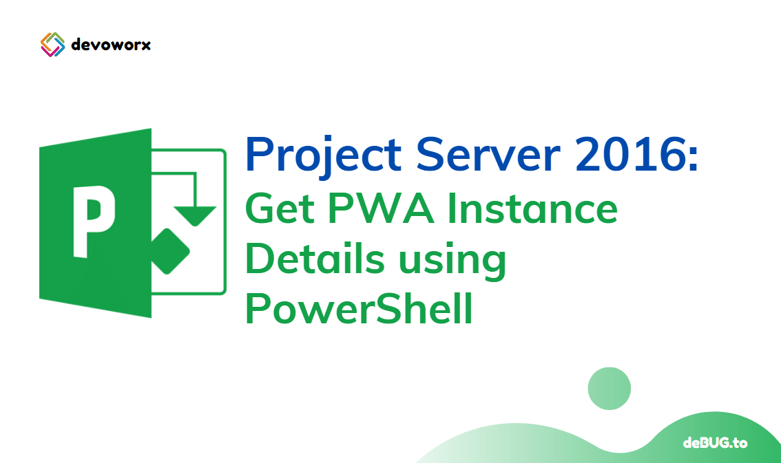 Get PWA Instance Details Using PowerShell