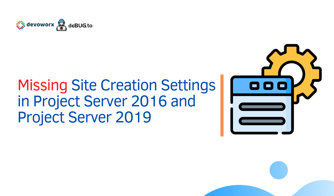 Missing Site Creation Settings In Project Server 2016