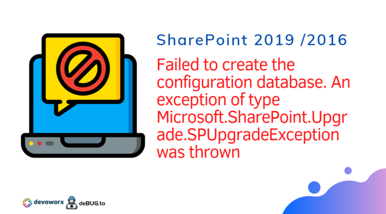 Sharepoint 2016 Failed To Create The Configuration Database Microsoftsharepointupgrade