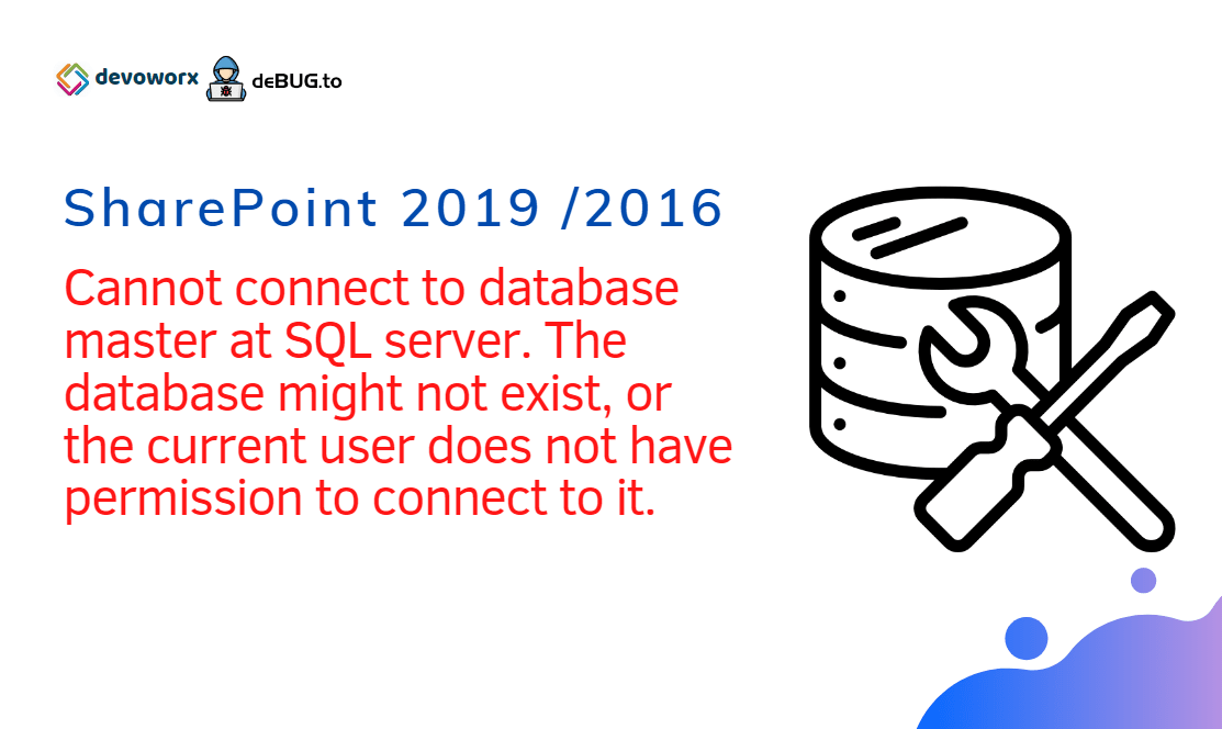 SharePoint 2019: Cannot Connect To Database Master At SQL Server | Microsoft Geeks