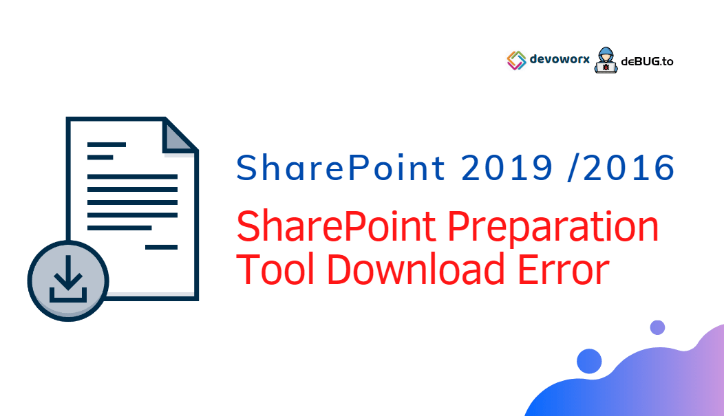 SharePoint 2016: SharePoint Preparation Tool Download Error | Microsoft Geeks