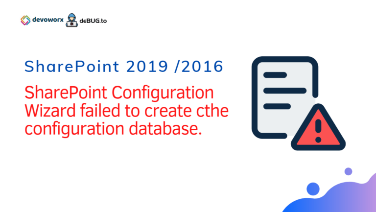 Sharepoint 2019 Sharepoint Configuration Wizard Failed To Create Configuration Database
