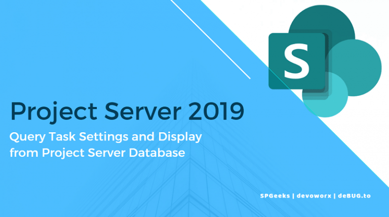 How To Query Task Settings In Project Server 2019