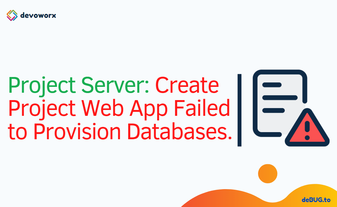 Create Project Web App Failed To Provision Databases