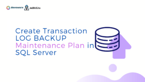 Create Transaction LOG BACKUP Maintenance Plan In SQL Server