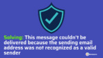 This Message Couldn't Be Delivered Because The Sending Email Address ...