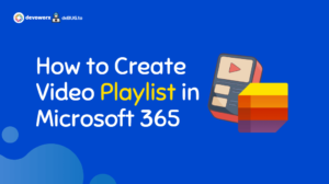 How To Create Video Playlist In Microsoft 365