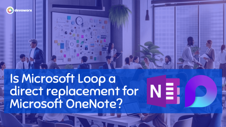 Is Microsoft Loop A Direct Replacement For Microsoft OneNote?